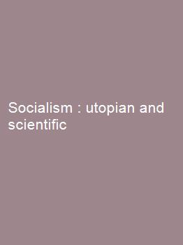 Socialism : utopian and scientific