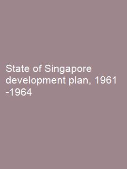 State of Singapore development plan, 1961-1964
