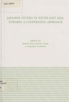 Japanese studies in South East Asia : towards a cooperative approach ...