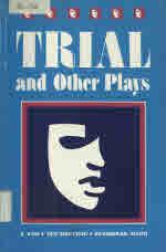 Trial and other plays