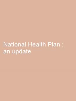 National Health Plan : an update