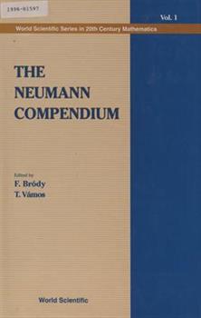 The Neumann compendium / edited by F. Bródy & T. Vámos