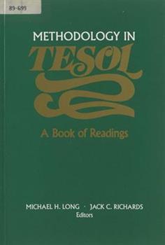 Methodology in TESOL : a book of readings / Michael H. Long, Jack C ...