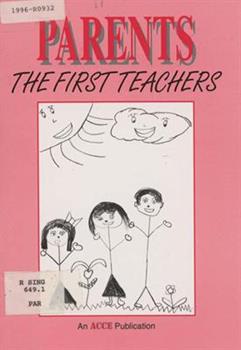 Parents : the first teachers / editor, Lynette Thomas