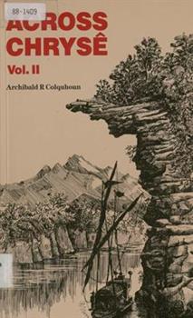 Across Chrysê : being the narrative of a journey of exploration through ...