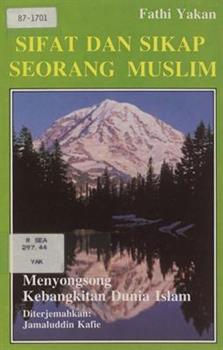 Sifat and sikap seorang Muslim / Fathi Yakan ; diterjemahkan oleh ...