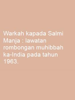Warkah kapada Salmi Manja : lawatan rombongan muhibbah ka-India pada ...