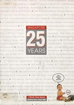 Singapore 25 years : a Straits Times special, National Day, 9 Aug 1990