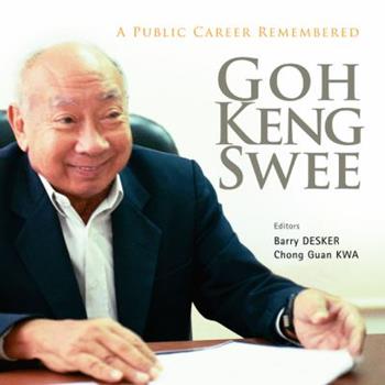 Goh Keng Swee : a public career remembered