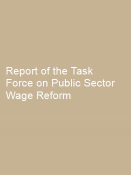 Report of the Task Force on Public Sector Wage Reform
