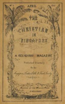 The Christian in Singapore, v. 1, no. 1 (April 1861)
